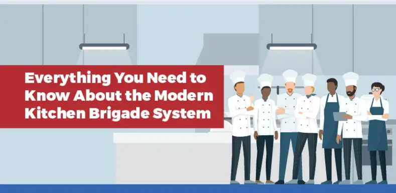 Everything You Need to Know About the Modern Kitchen Brigade System ...
